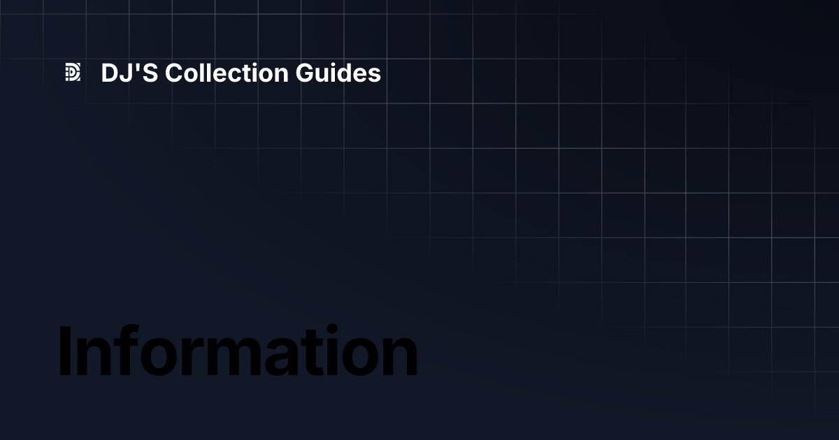 Information | DJ'S Collection Guides