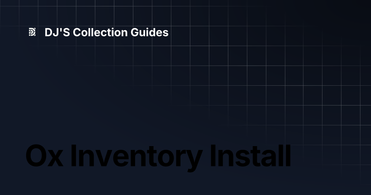 Ox Inventory Install | DJ'S Collection Guides